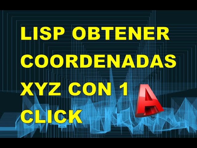 فیلم آموزشی Lisp Xyz Coordenadas Con Un Click Autocad Lisp 1012 با