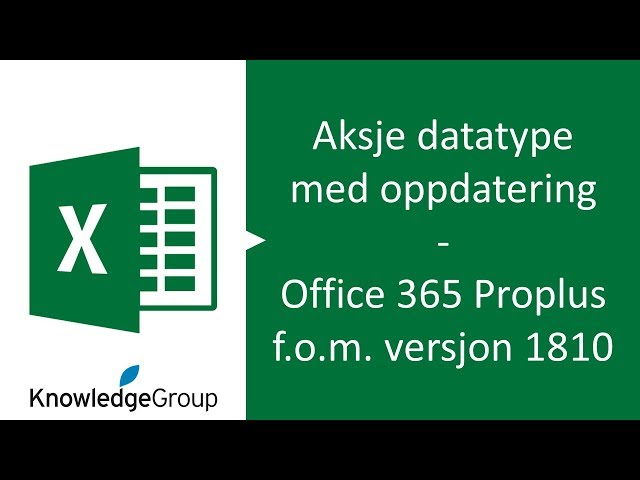 فیلم آموزشی: Aksjer datatype med opdatering - Excel - Office 365 (1810) - فیلم های آموزش اکسل Excel