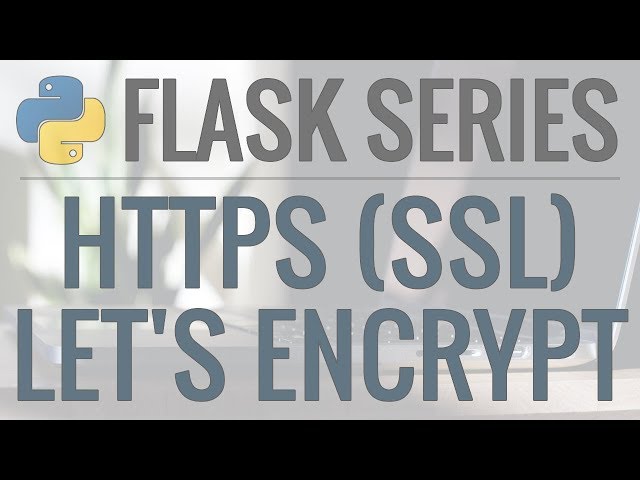 فیلم آموزشی آموزش Python Flask چگونه را با یک گواهی رایگان Ssl