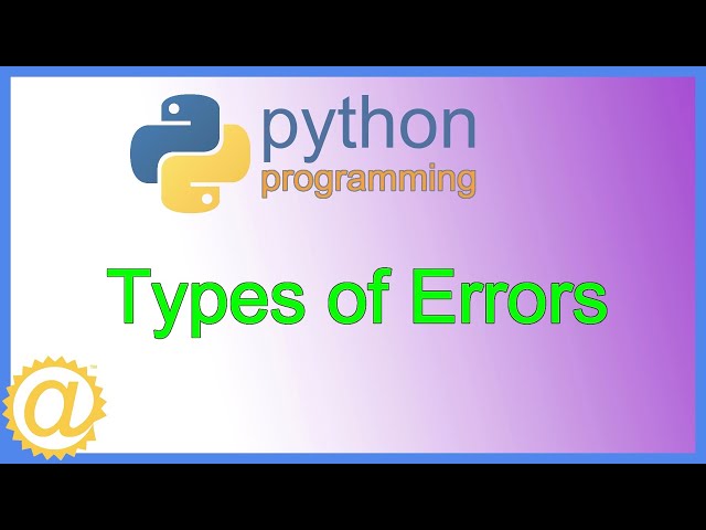 فیلم آموزشی Python انواع خطاها Syntax Runtime نوع منطقی نام مقدار