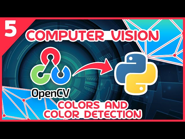 فیلم آموزشی Opencv Python Tutorial شماره 5 تشخیص رنگ و رنگ با