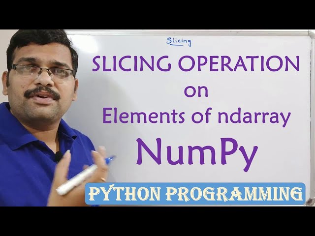 فیلم آموزشی عملیات برش روی Ndarray در Numpy برنامه نویسی پایتون فیلمهای Python ویدئو های